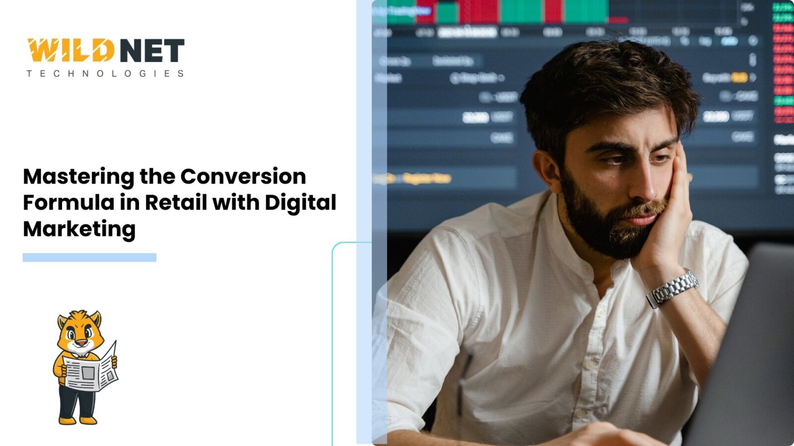 Mastering the Conversion Formula in Retail with Digital Marketing