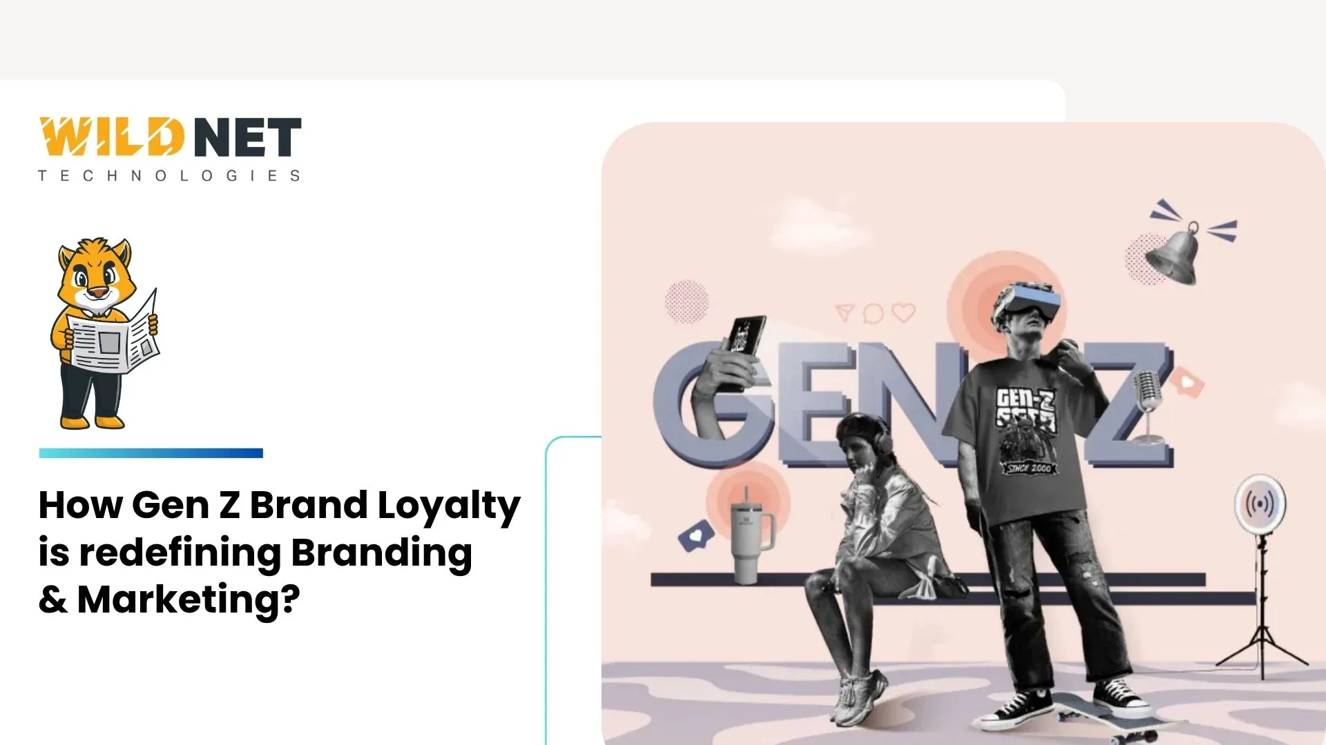 How Gen Z Brand Loyalty is redefining Branding & Marketing?