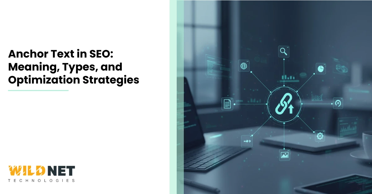 Anchor Text in SEO: Meaning, Types, and Optimization Strategies (2026)
