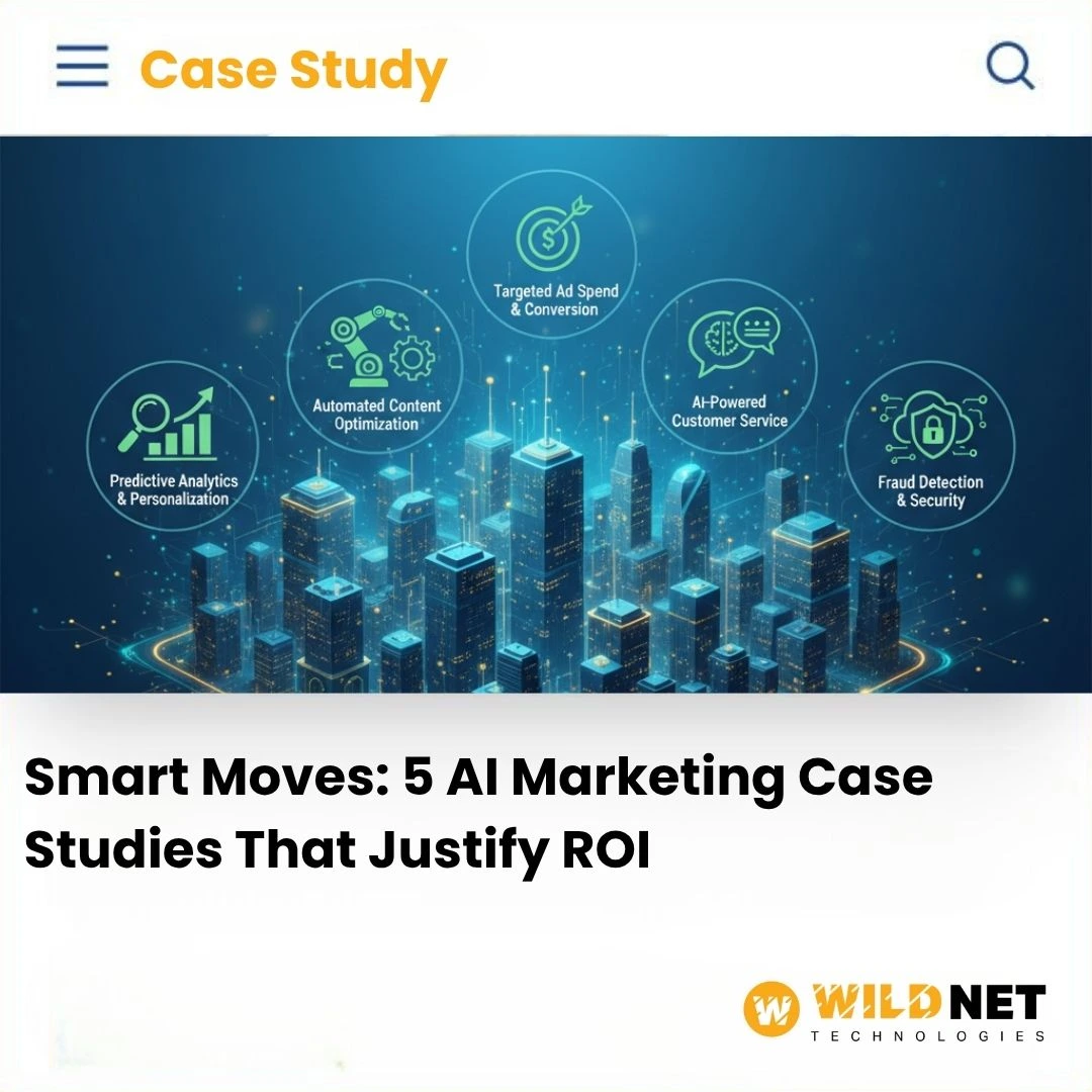 Smart Moves: 5 AI Marketing Case Studies That Justify ROI