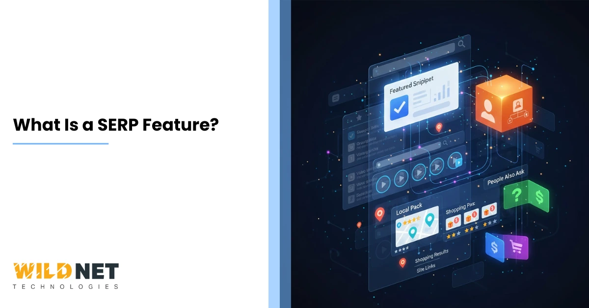 What Is a SERP Feature? A Complete Guide for SEO Beginners & Professionals