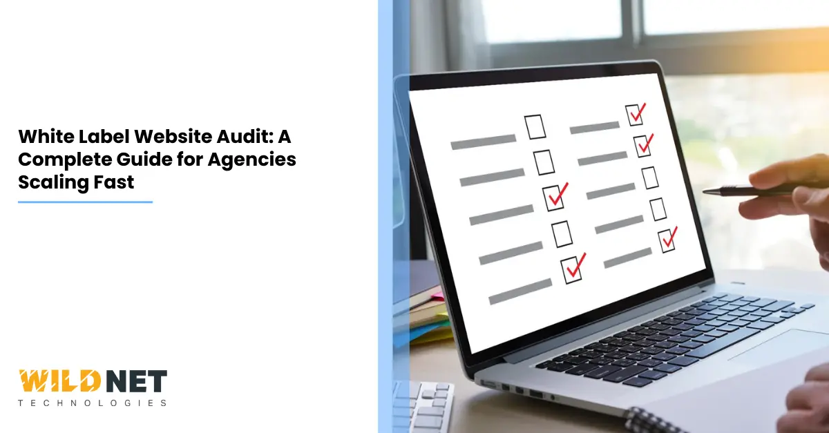 White Label Website Audit: A Complete Guide for Agencies Scaling Fast